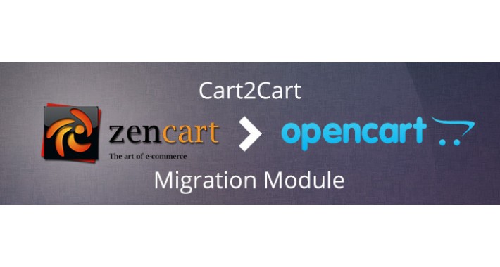 OpenCart - Cart2Cart: Zen Cart to OpenCart Migration Module