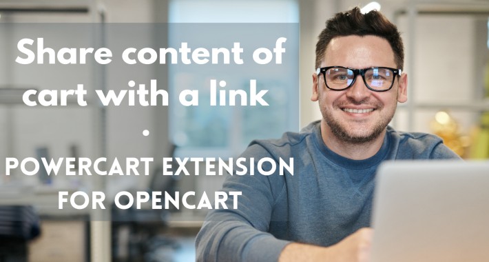 OpenCart - Share content of cart with a link | PowerCart extension
